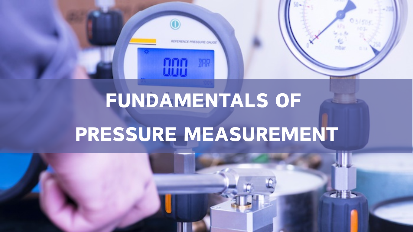 Pressure Measurement Principles: Fundamental Concepts in Industrial ...